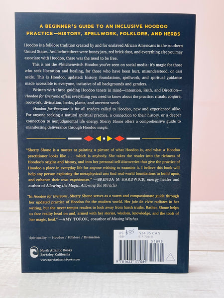 Hoodoo for Everyone: Modern Approaches to Magic, Conjure, Rootwork, an ...